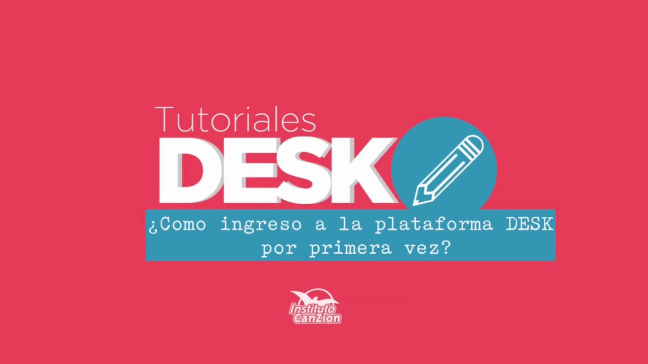 Como ingresar en plataforma DESK | Instituto CanZion - YouTube