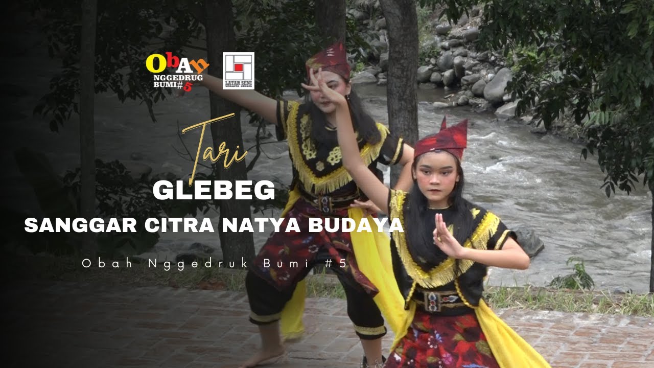 TARI GLEBEG - SANGGAR TARI CITRA NATYA BUDAYA - OBAH NGGEDRUG BUMI #5 ...