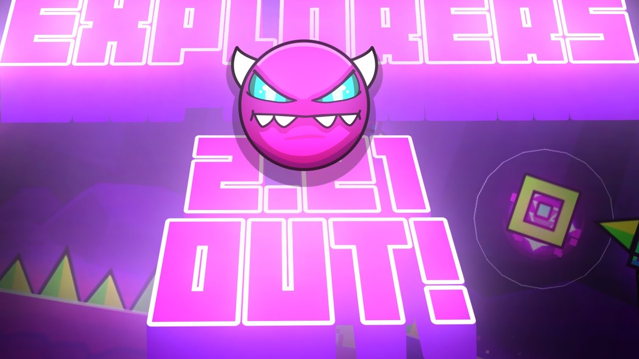 GEOMETRY DASH 2.21 RELEASED! EXPLORERS SHOWCASE - YouTube