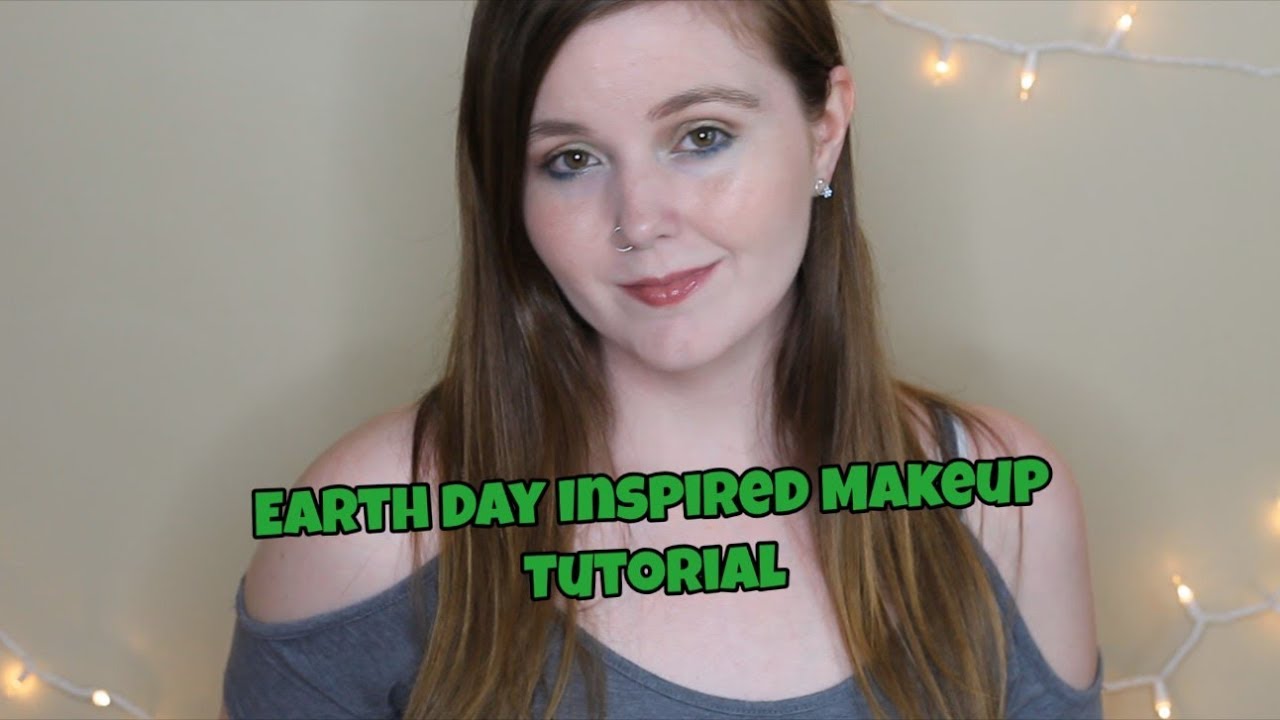 Earth Day Inspired Makeup Tutorial - YouTube