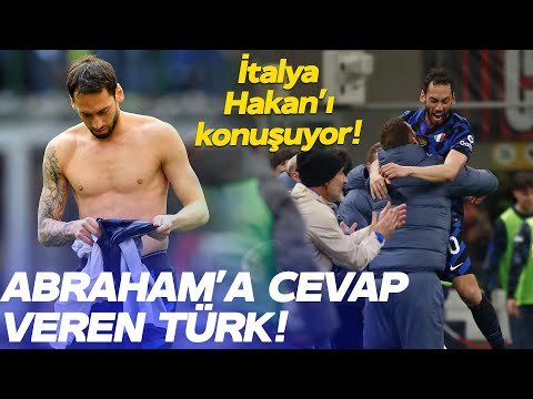 ABRAHAM'A CEVAP VEREN TÜRK! İtalya'da Gündem Hakan Çalhanoğlu