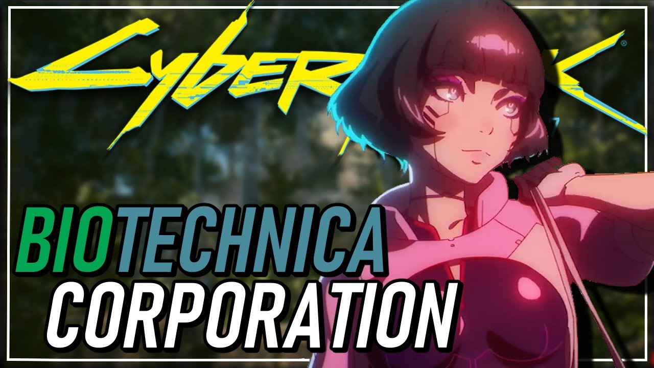 The "Good Guy" Corporation - Biotechnica | Cyberpunk 2077 Lore - YouTube