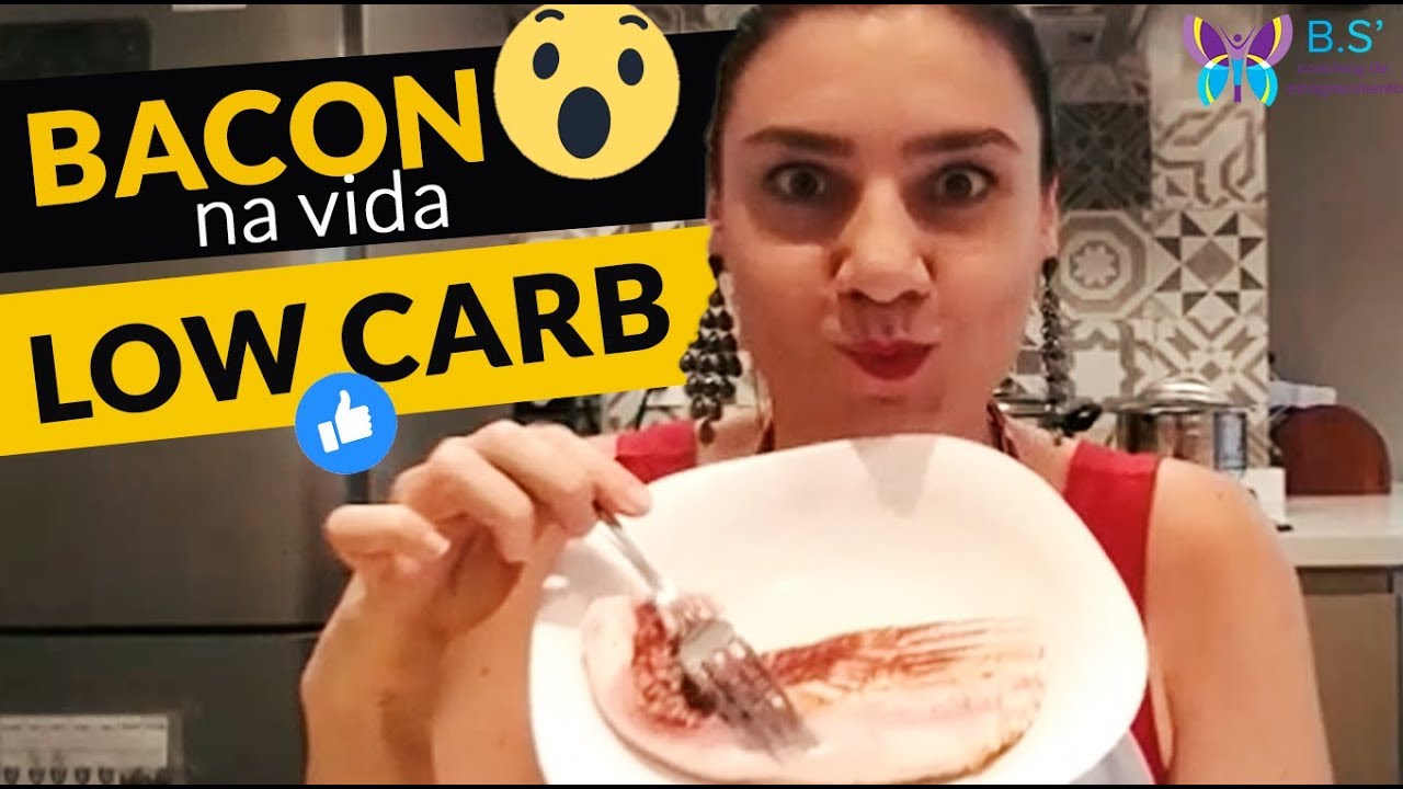 Bacon na vida Low Carb - YouTube