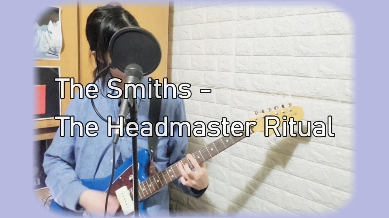 The Smiths - The Headmaster Ritual [Guitar + Vocal Cover] - YouTube