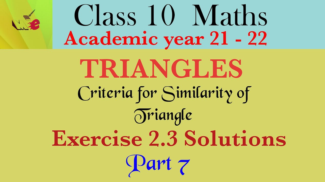 TRIANGLES / CLASS 10 Mathematics/ Exercise 2.3 Solutions Criteria for ∆ ...
