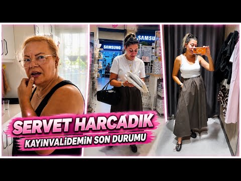 KAYINVALİDEMİN SON DURUMU😞YENİ ALDIKLARIM😍DENEMELİ ALIŞVERİŞ, SERVET HARCADIK😄
