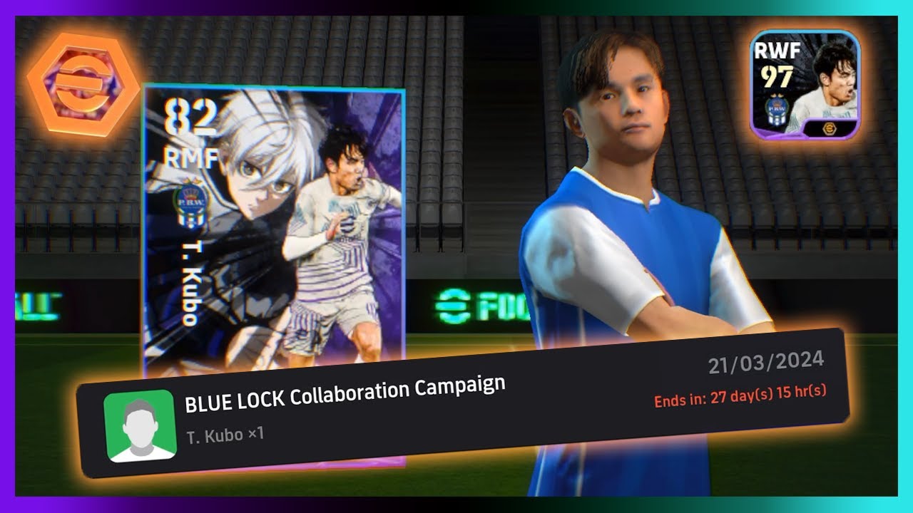 eFootball™ 2024 รับฟรีและอัพค่าพลัง T. Kubo BLUE LOCK - YouTube