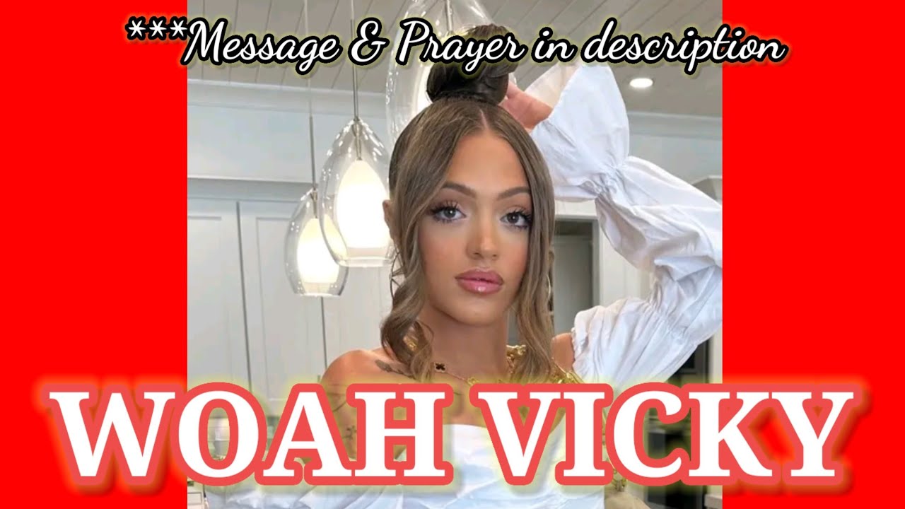 WOAH VICKY BE ENCOURAGED🔥🫶🥰 #message#prayer #woahvicky #God #father # ...