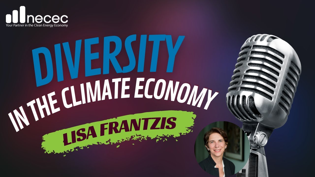 NECEC's Diversity in the Climate Economy Series: Lisa Frantzis - YouTube