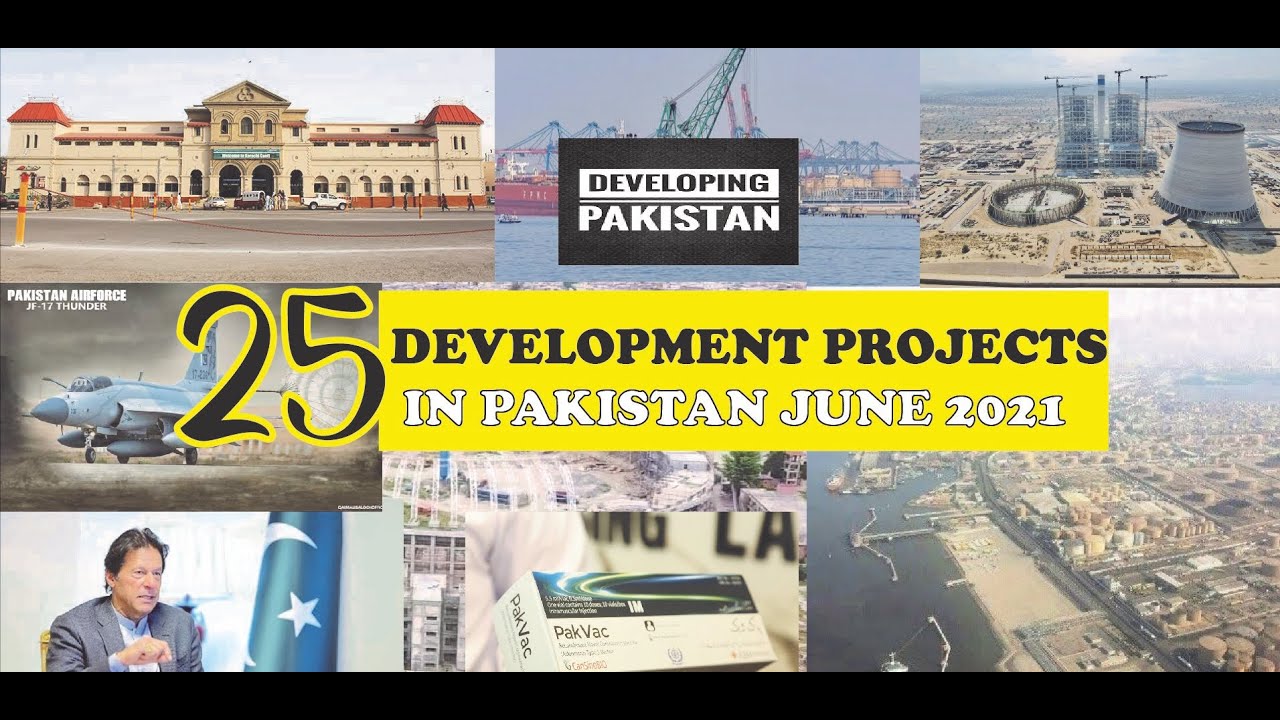 25 Development Projects in Pakistan June | 2021. - YouTube
