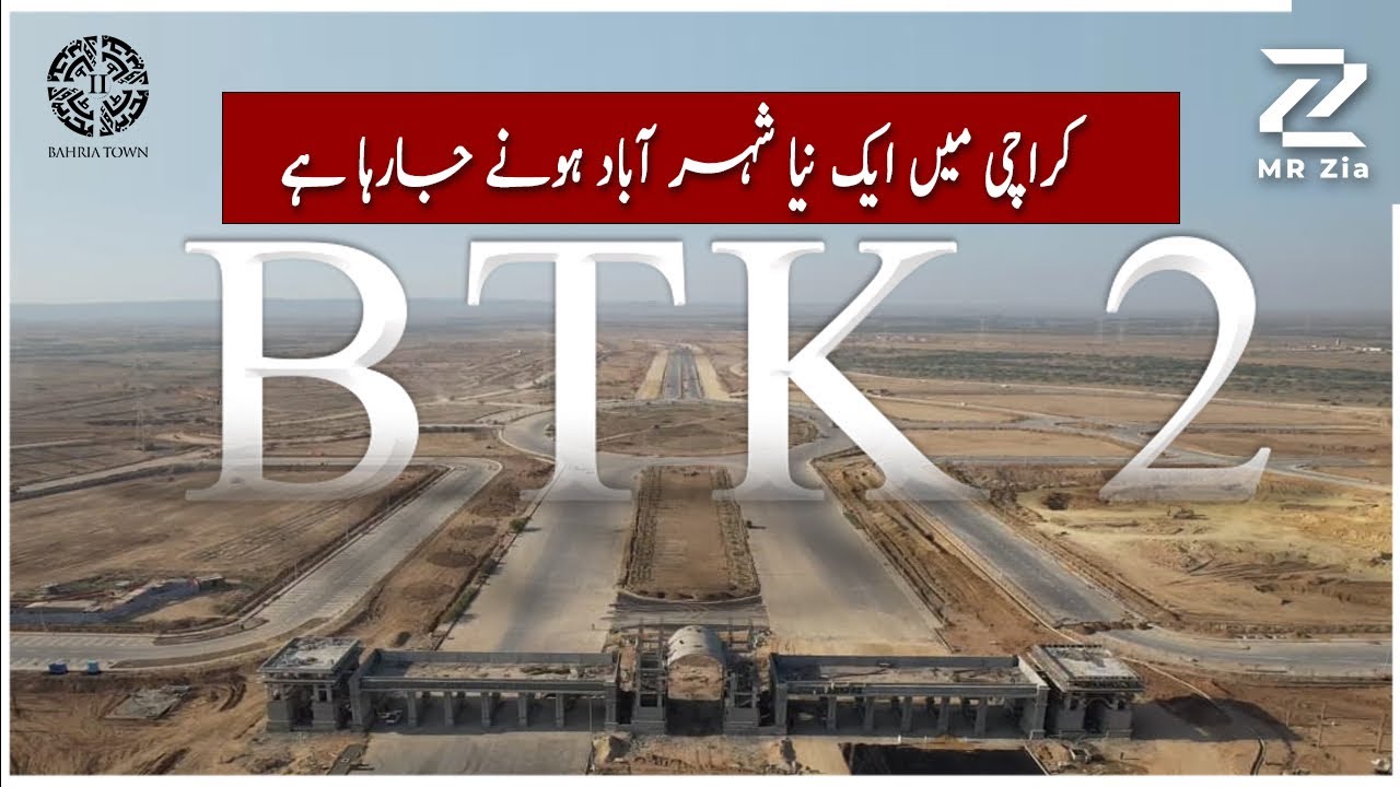 BTK 2 | Development Status | Launching Date | Bahria Town karachi 2 New ...