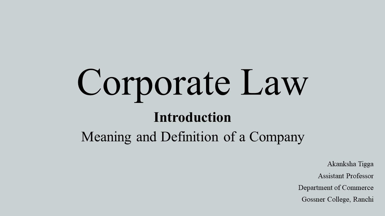 Unit I | Corporate Law | Companies Act, 2013 | Meaning and Definition ...