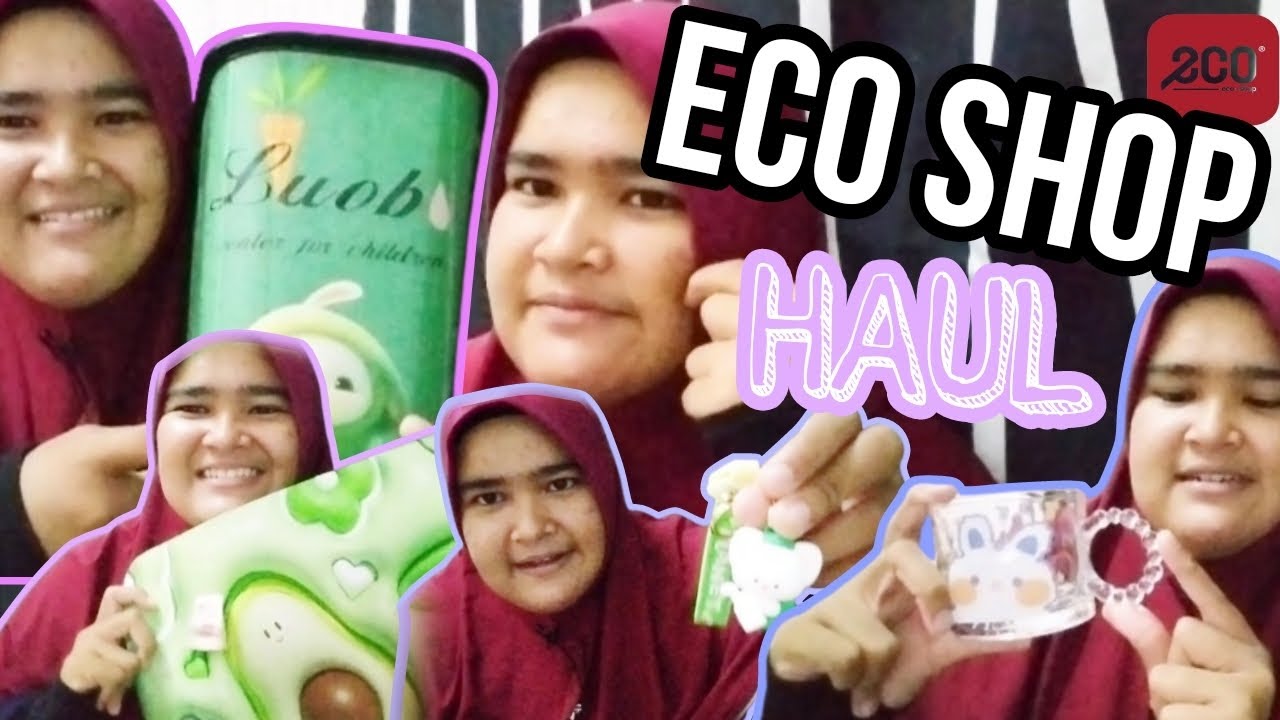 ECO SHOP HAUL MALAYSIA|BELI BARANG COMEL,SYURGA PEREMPUAN🎉 - YouTube