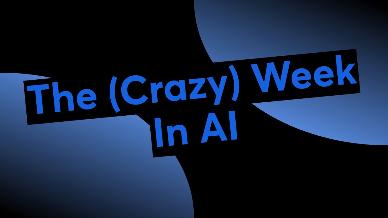 The (Crazy) Week In AI - YouTube