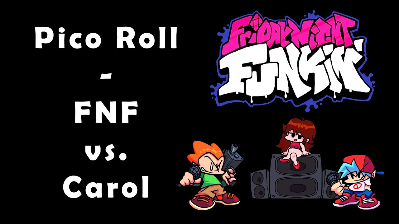 Pico Roll – Friday Night Funkin’ (Carol) - YouTube