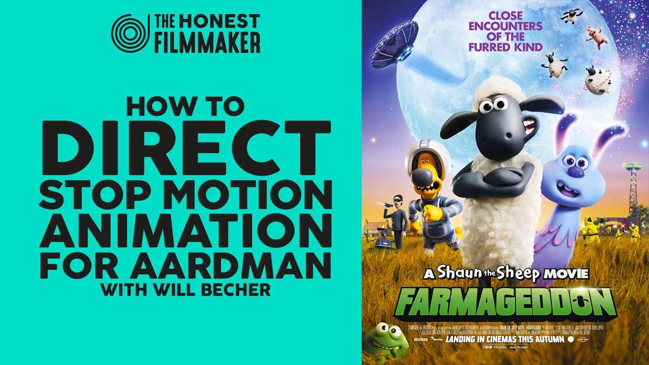 How to Direct Stop Motion Movies for Aardman Animation with Will Becher ...