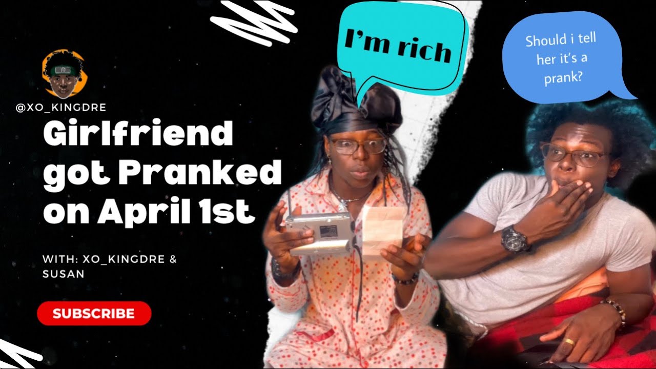 Girlfriend Pranked on April Fools !!! - YouTube