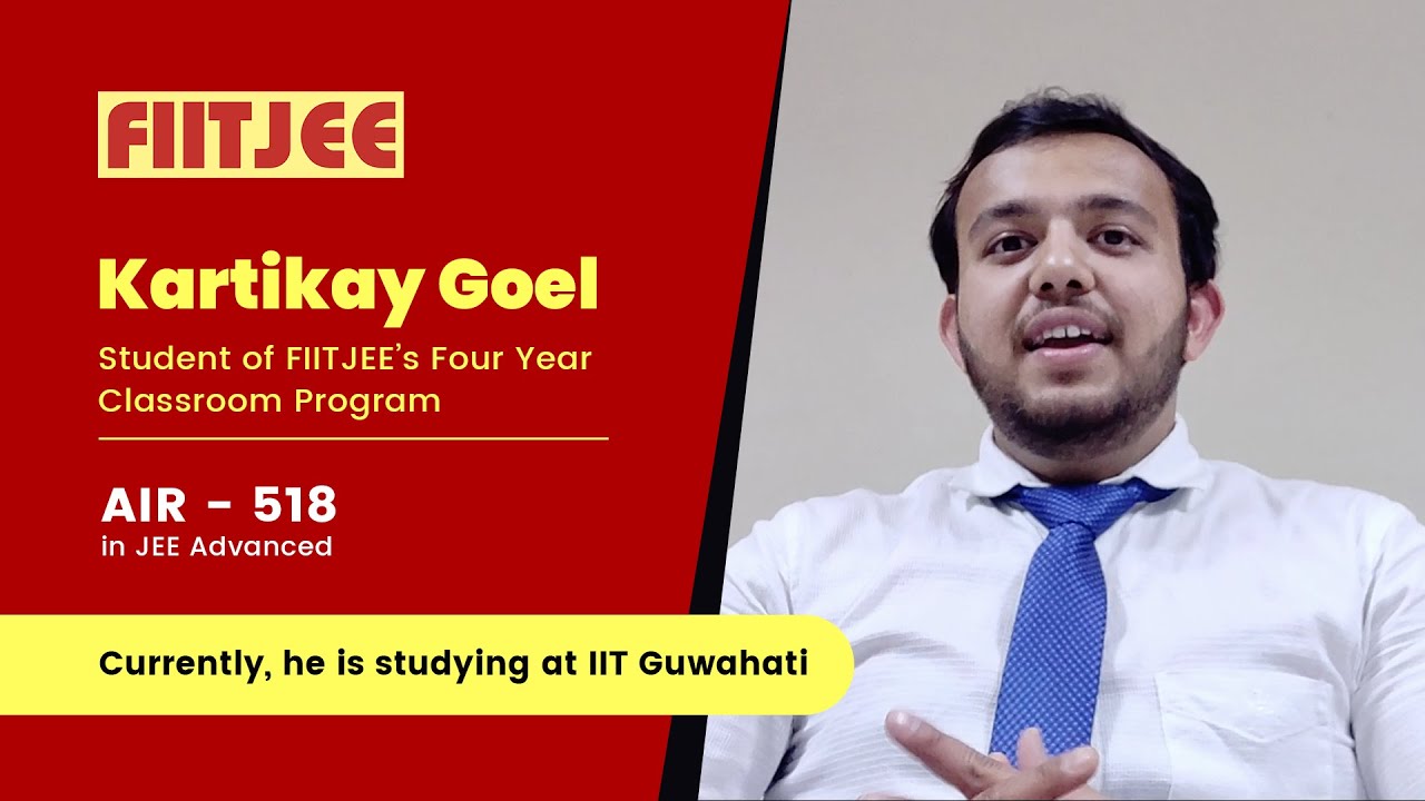 Kartikay Goel ( Student of FIITJEE's Four Year Classroom Program ...