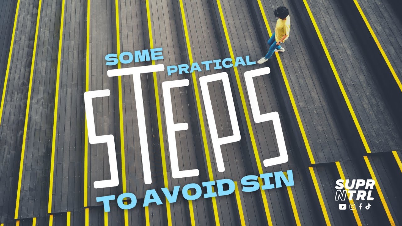 SOME PRACTICAL STEPS TO AVOID SIN - YouTube