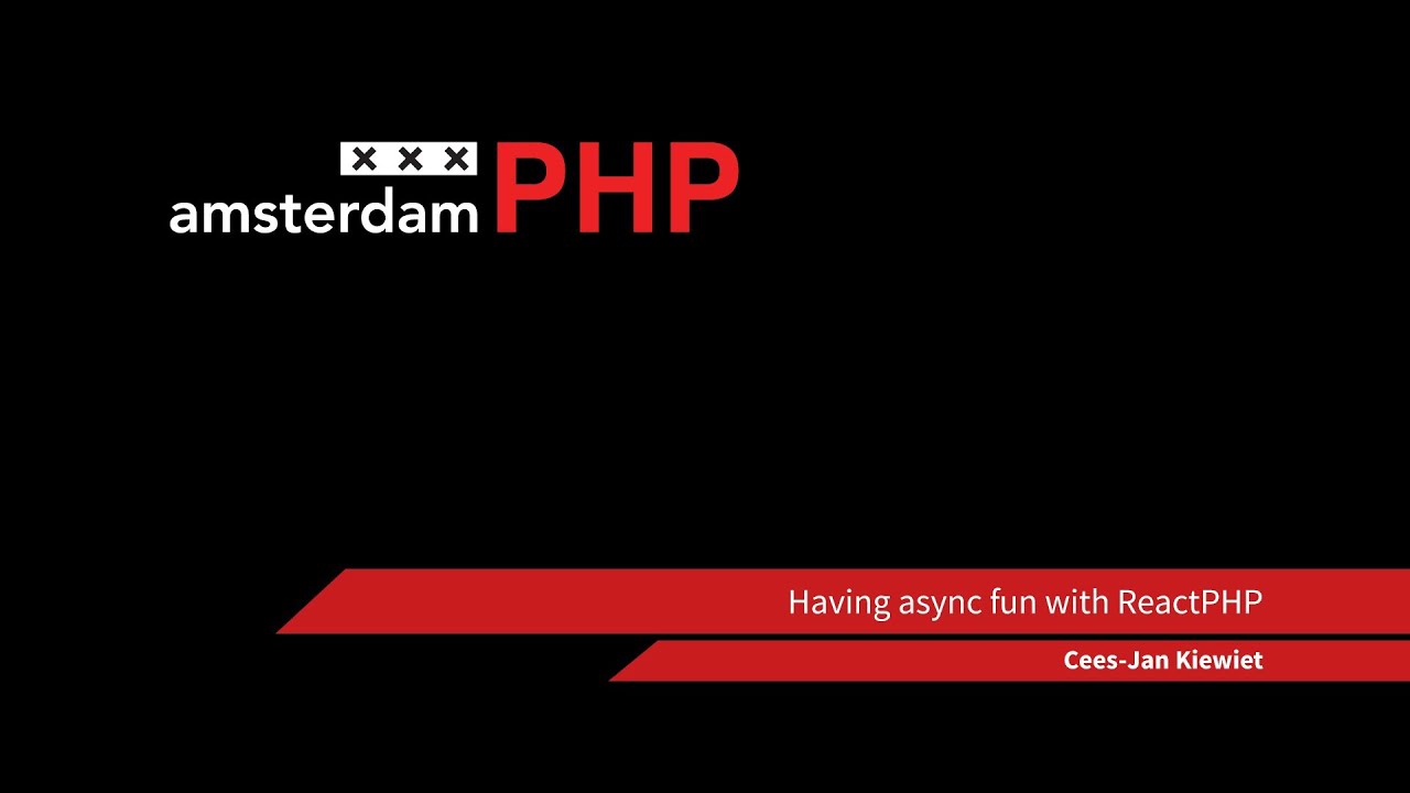 AmsterdamPHP Monthly Meeting Talk 20-03-2014: Having async fun with ... AmsterdamPHP Monthly Meeting Talk 20-03-2014: Having async fun with ...