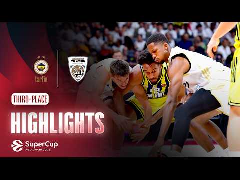 FENERBAHCE TAKES THIRD! | Fenerbahce Tarfin vs Dubai Basketball | Euroleague Basketball SuperCup