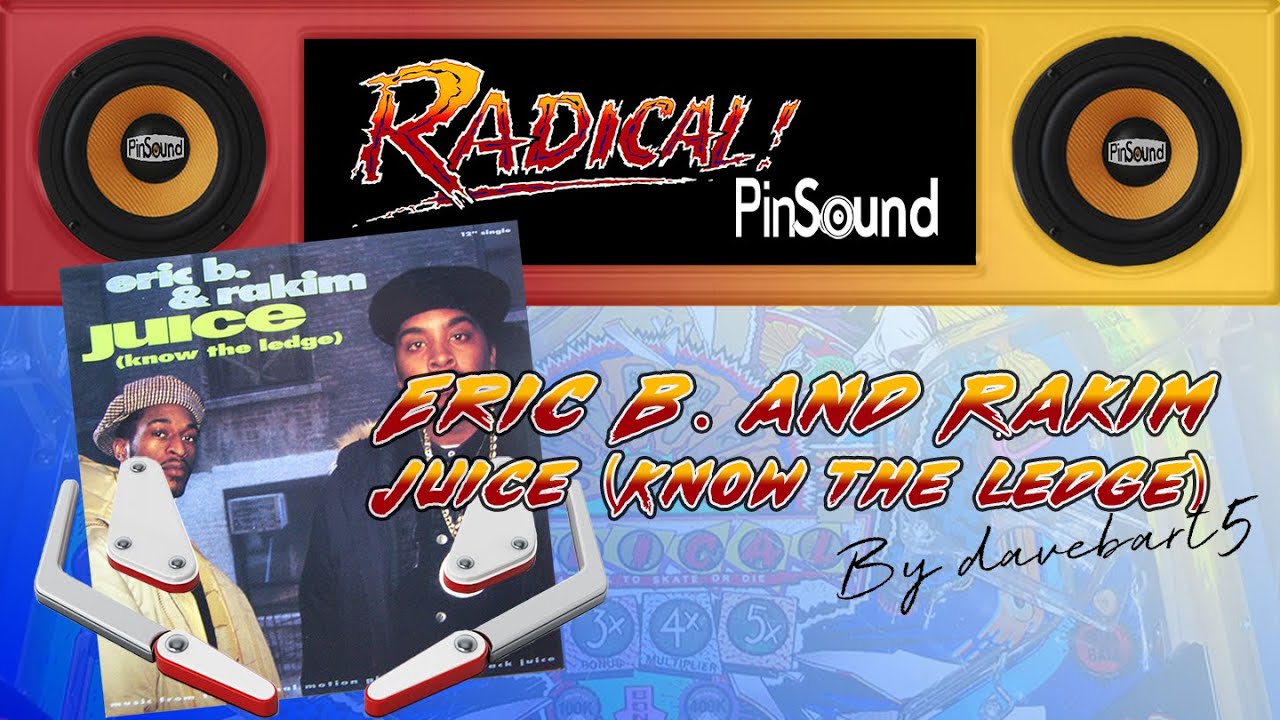 Radical! - Eric B. and Rakim "Juice (The Ledge)" - PinSound Preview ...