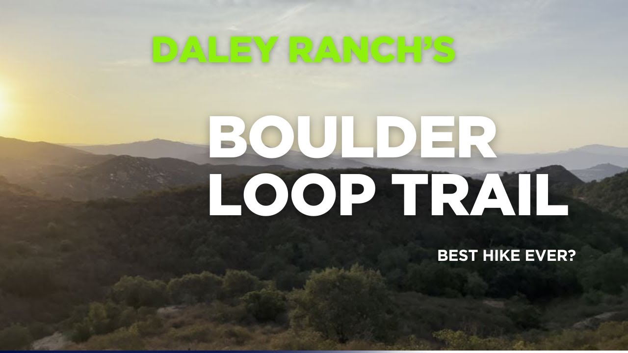 The Best Way To Hike Daley Ranch's Boulder Loop Trail!! - YouTube