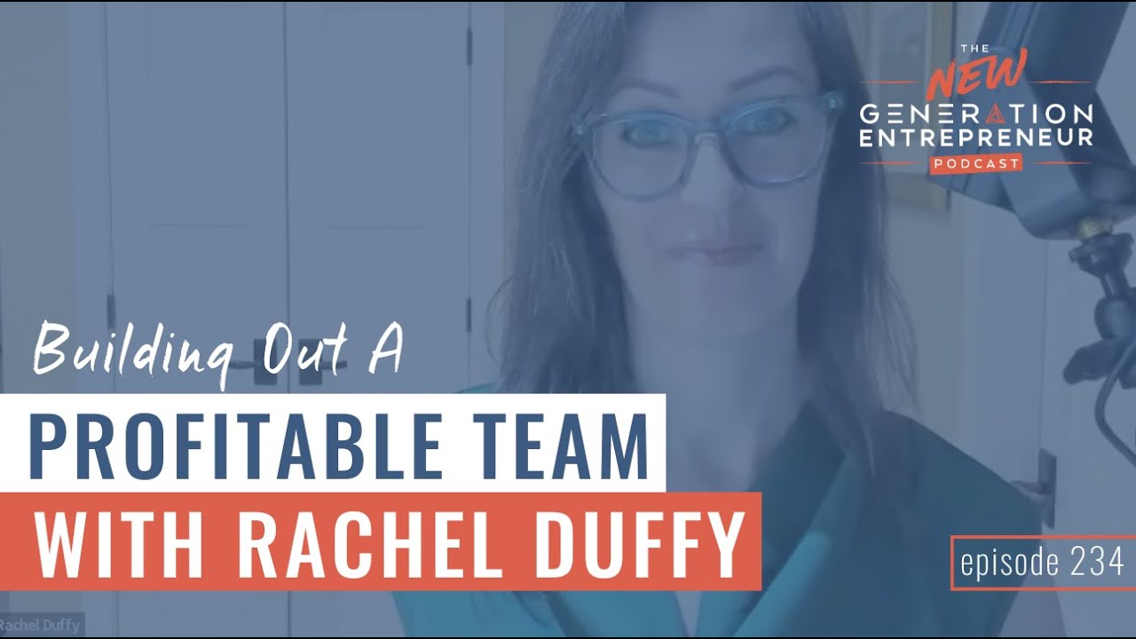 Building Out A Profitable Team with Rachel Duffy || Episode 234 - YouTube
