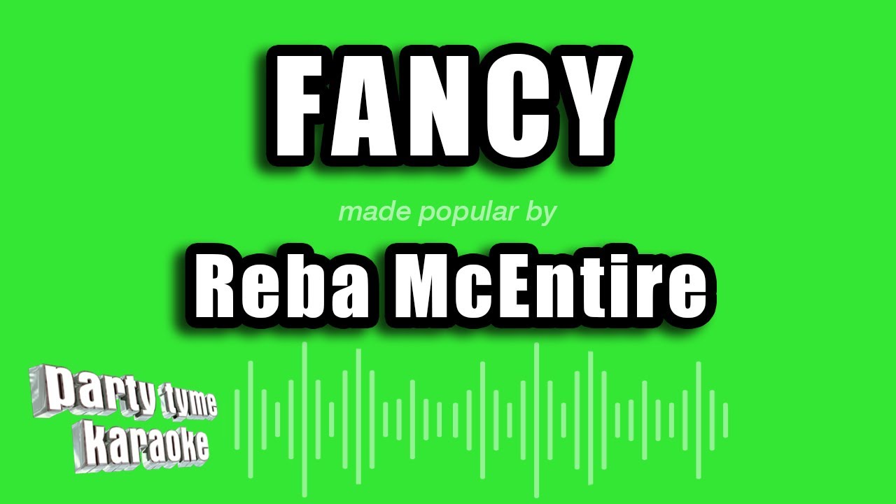 Reba McEntire - Fancy (Karaoke Version) - YouTube