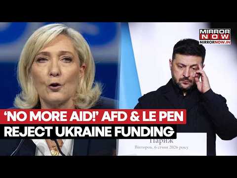 EUROPE’S UKRAINE AID SPLIT! AfD & LE PEN Demand A Major Rethink On War Support | WATCH