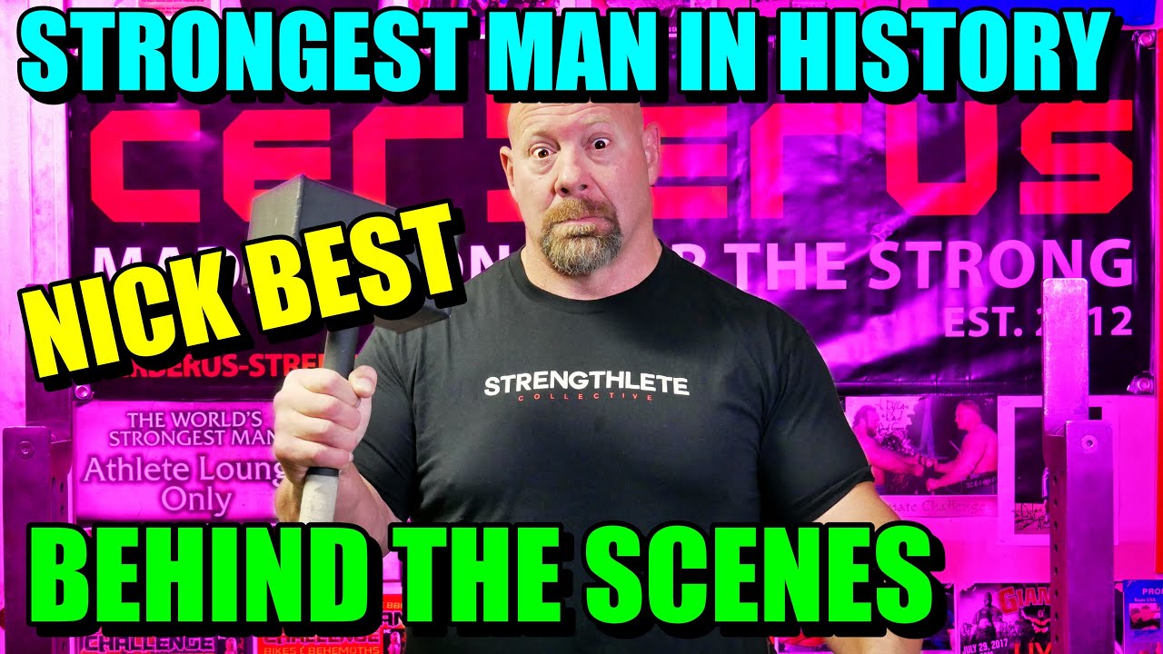 Behind The Scenes Of "The Strongest Man In History" w/ Nick Best - YouTube