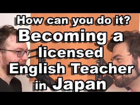 Becoming a licensed English Teacher in Japan, how can you do it?