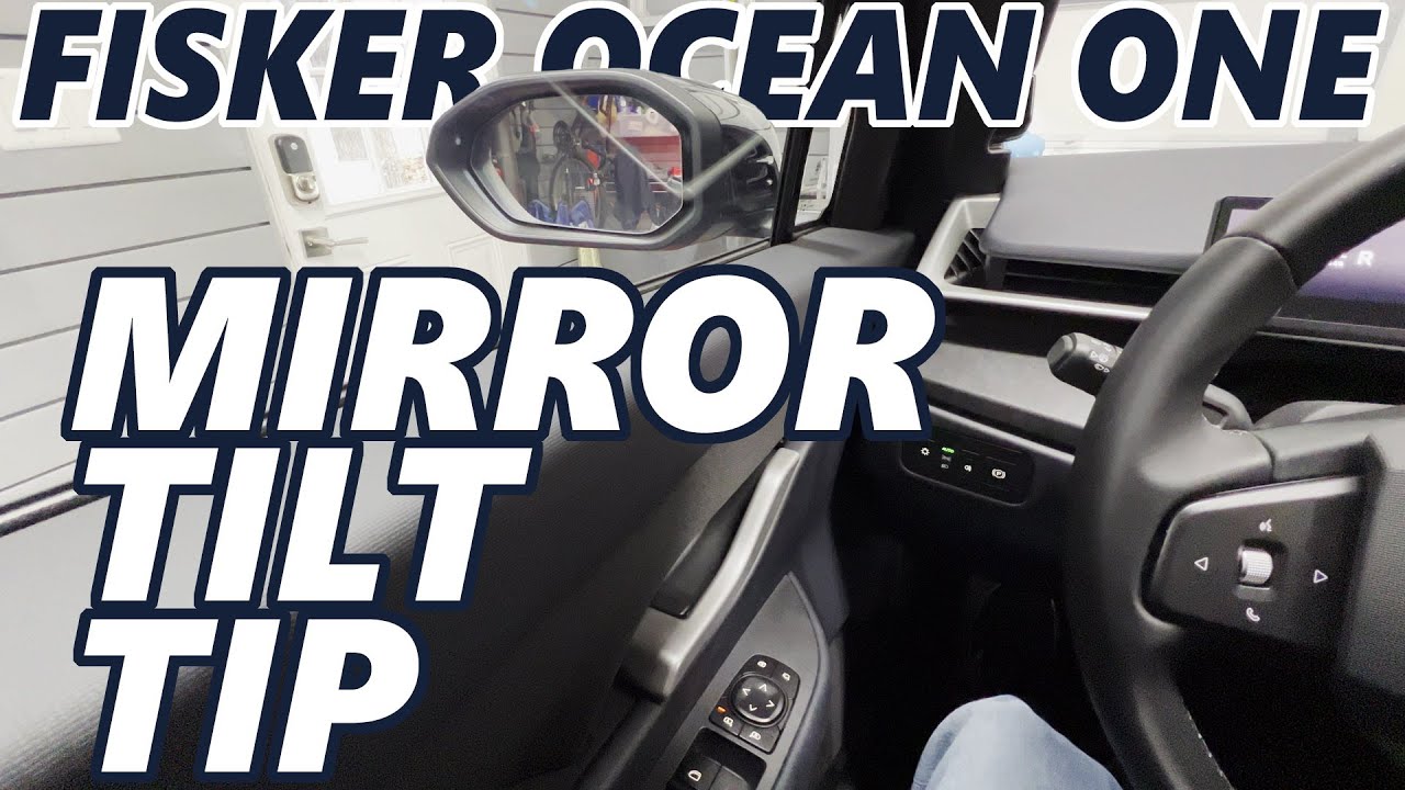 Fisker Ocean One - Mirror Tilt Tip - YouTube