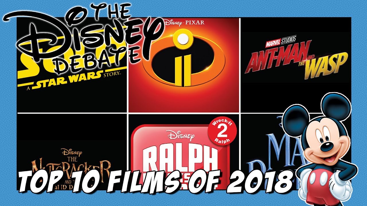 Top 10 Disney Films of 2018 | The Disney Debate (Ep. 76) - YouTube