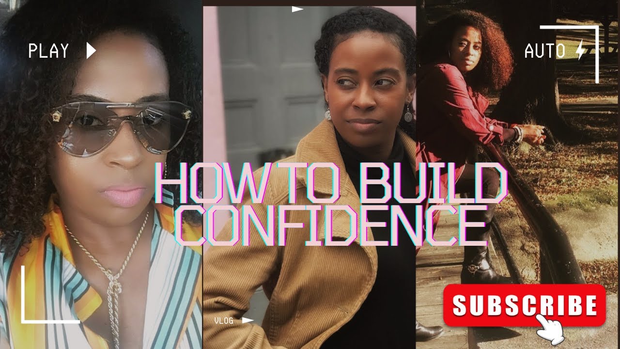 HOW TO BUILD YOUR CONFIDENCE !!!! - YouTube