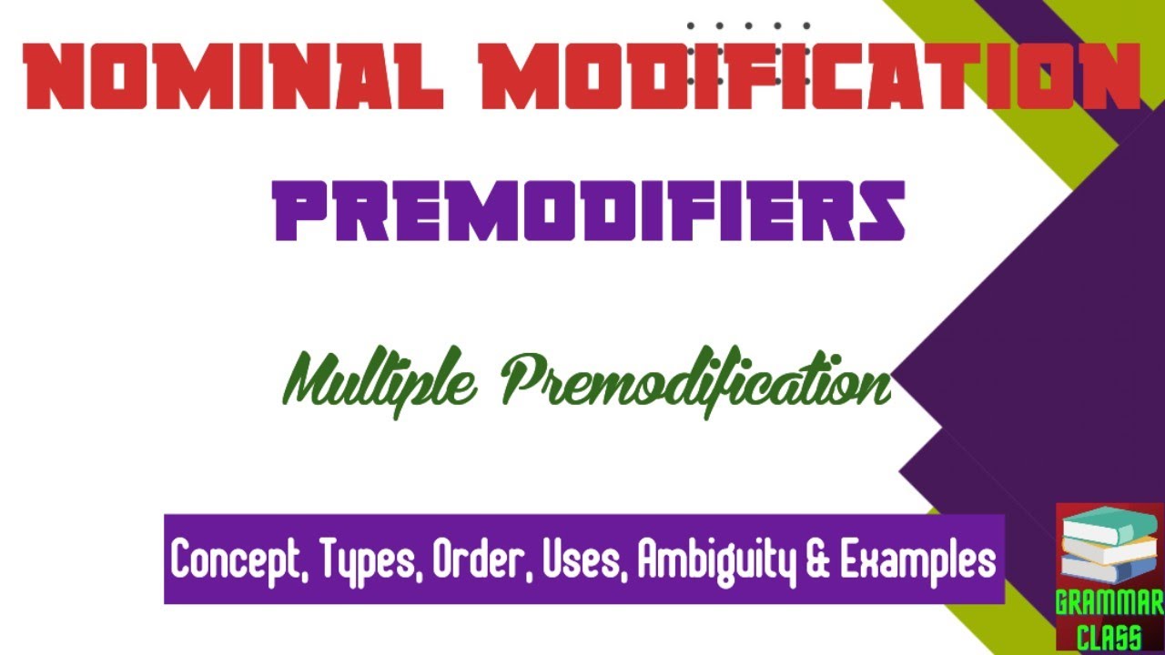 Nominal Modification || Multiple Premodification || Premodifier || Noun ...