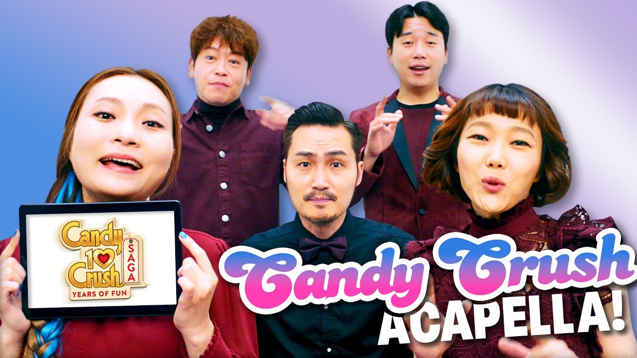 Amazing Candy Crush Acapella From Maytree | Celebrating #10YearsOfFun ...