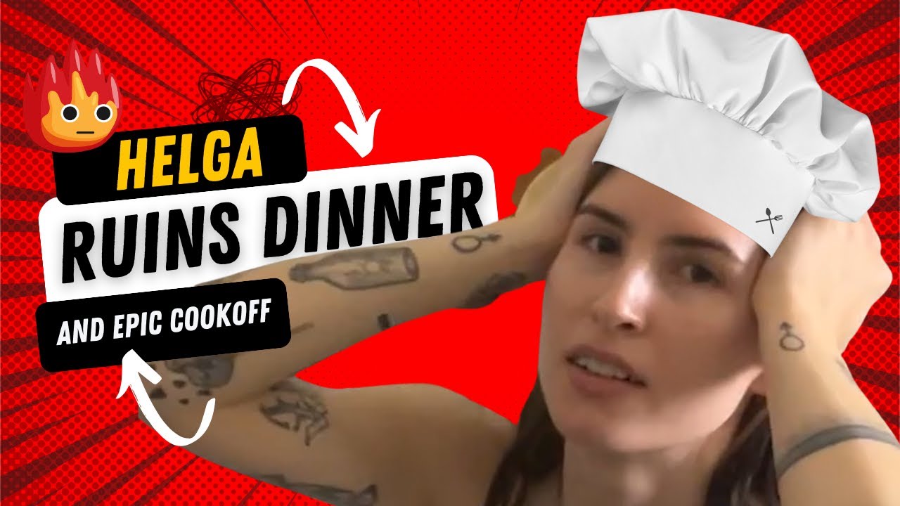 Helga Ruins Dinner In Epic Cook-Off - YouTube