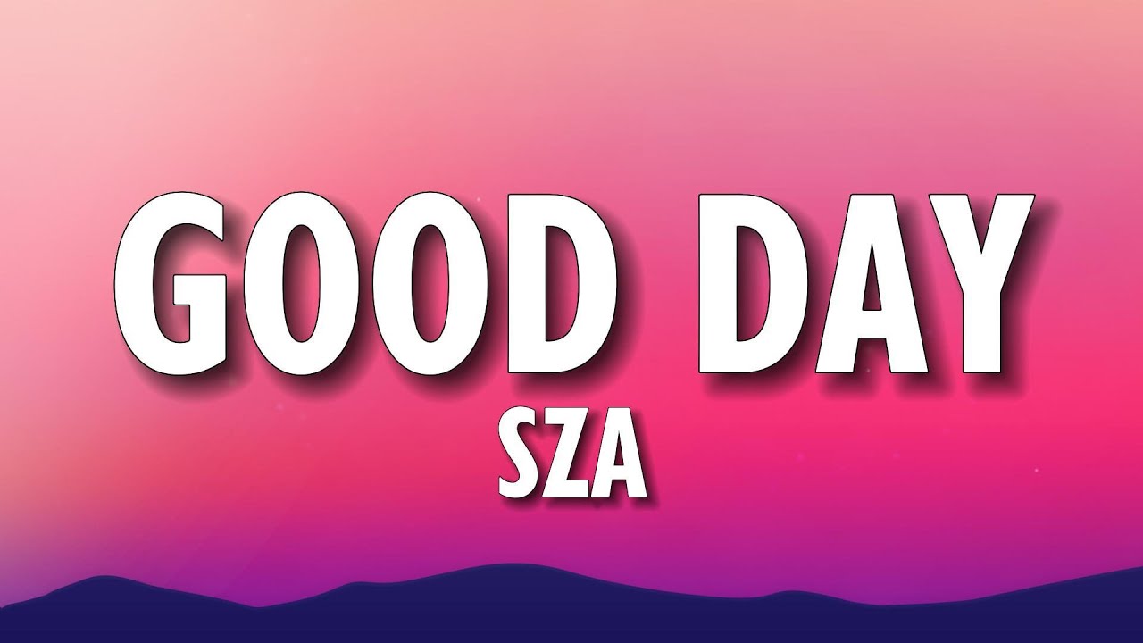 SZA - Good Days (Lyrics) - YouTube