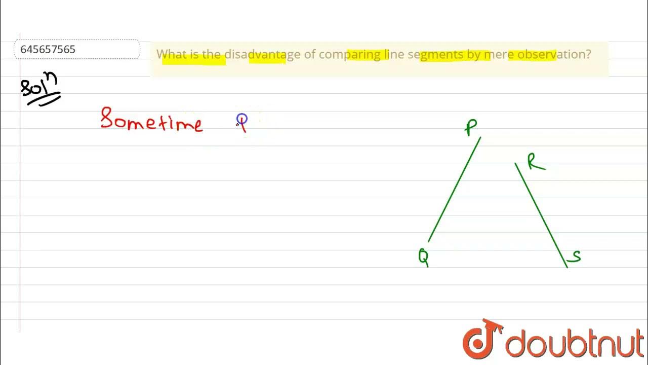 What is the disadvantage of comparing line segments by mere observation ...