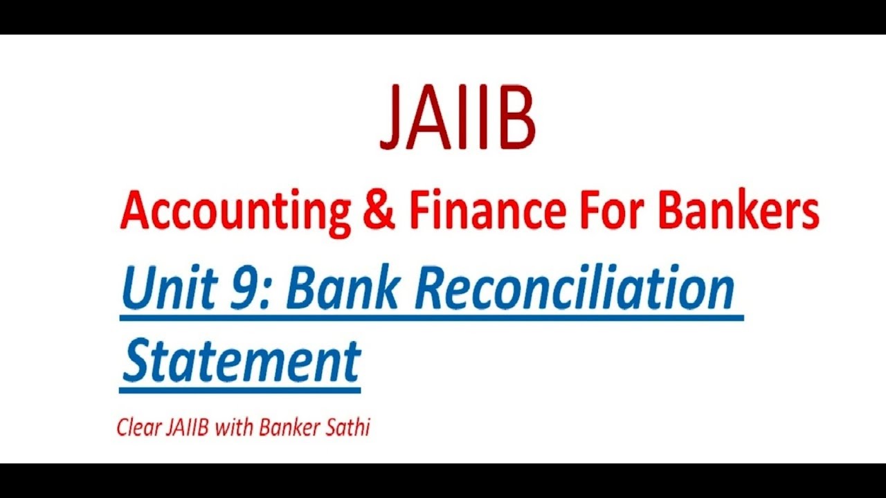 Bank Reconciliation Statement | JAIIB AFB | Unit 9 - YouTube
