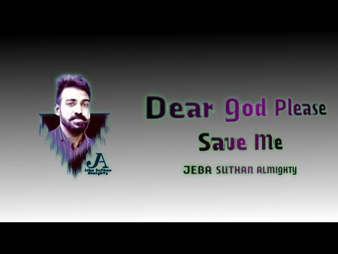 Dear God Please Save Me | God Protect Me - YouTube