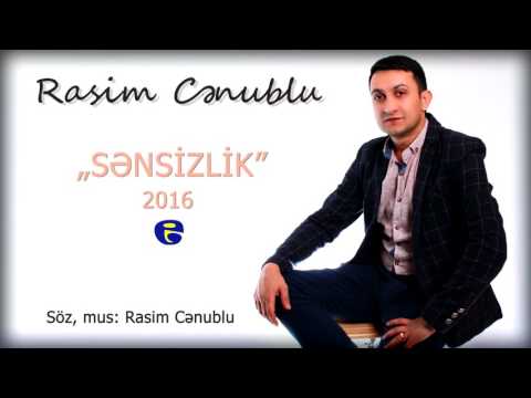 Rasim Cenublu   SENSIZLIK 2016