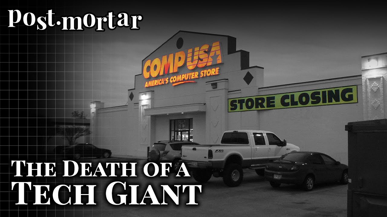CompUSA: The Death of a Tech Giant - Post-Mortar - YouTube