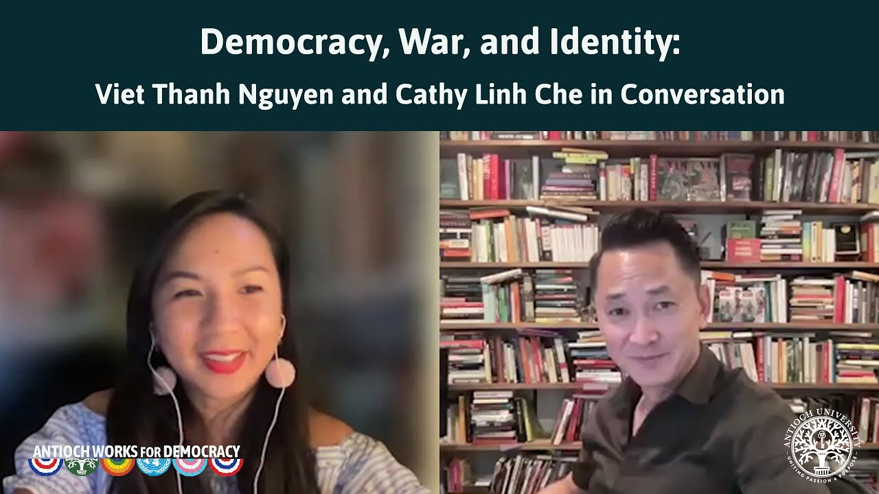 Democracy, War, and Identity: Viet Thanh Nguyen and Cathy Linh Che in ...