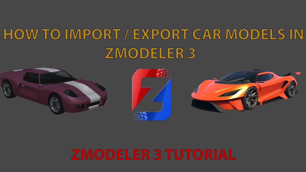 How To Import / Export Vehicle Models in Zmodeler 3 | Tutorial #1 ...