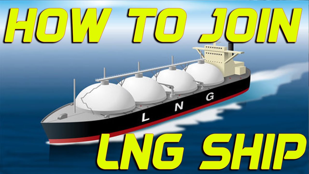 Guide on How to Join LNG ship - YouTube