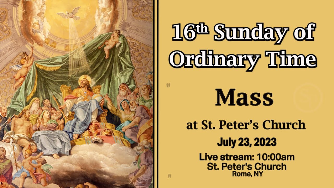 16th SUNDAY OF ORDINARY TIME MASS from ST PETERS CHURCH - YouTube