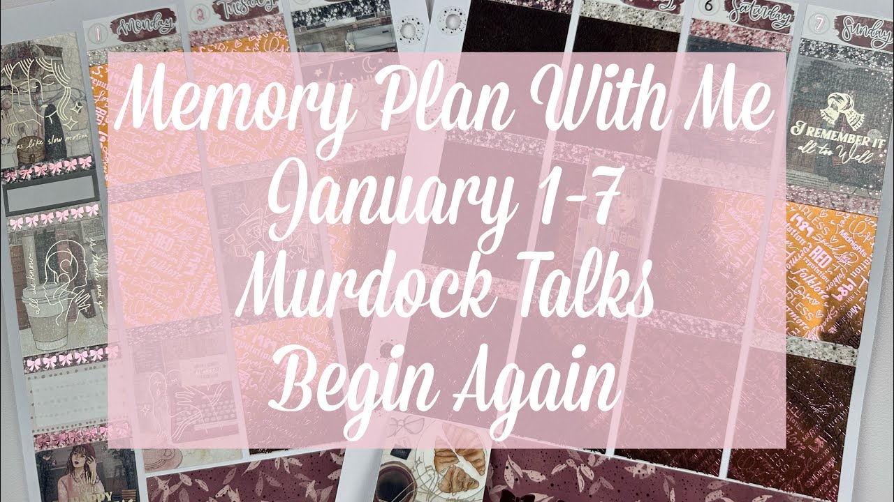 Memory Plan With Me - January 1-7 / Murdock Talks - Begin Again - YouTube