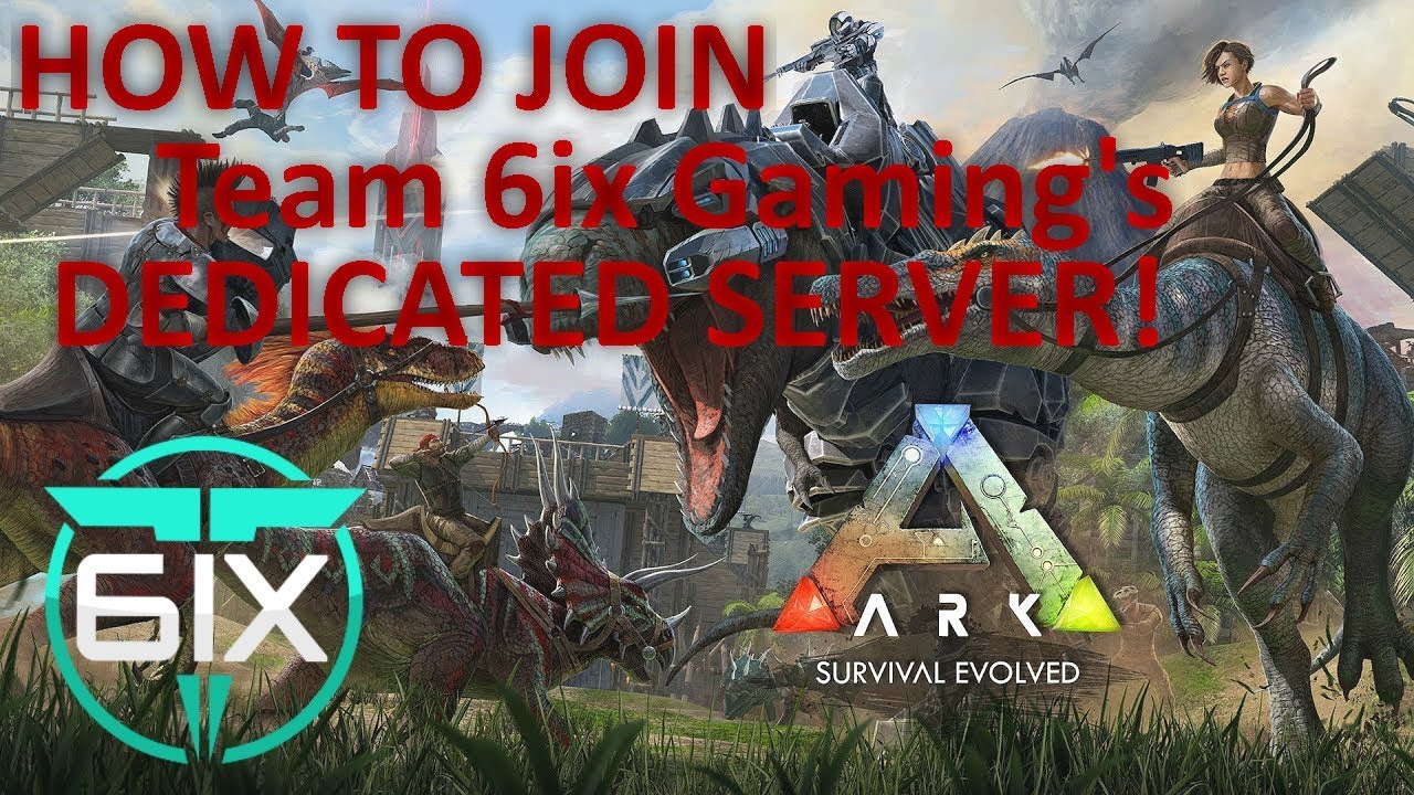 How to join Team 6ix Gaming's Dedicated Ark Server! - YouTube